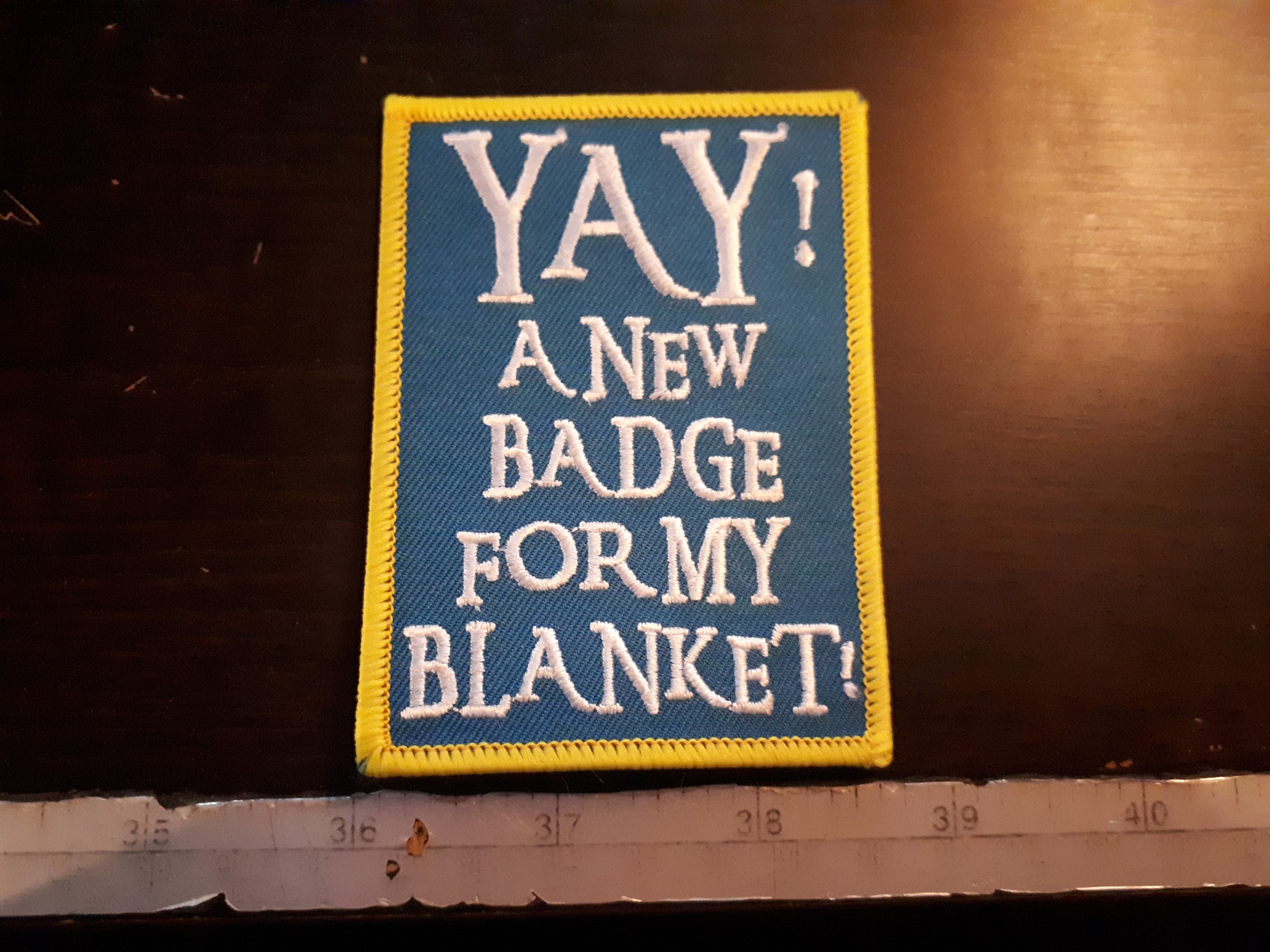 Yay! A New Badge for my Blanket - Baloo's Badge Bin