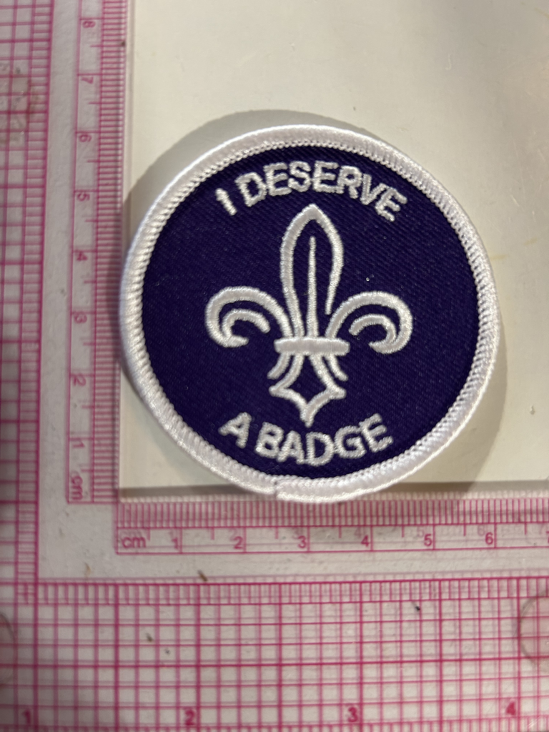 I Deserve a Badge (FDL) - Baloo's Badge Bin